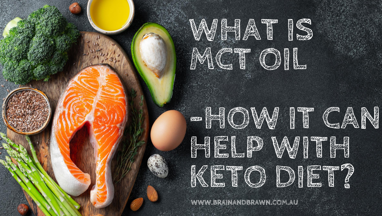 What is MCT Oil & How It Can Help with Keto Diet? – Brain and Brawn Sydney